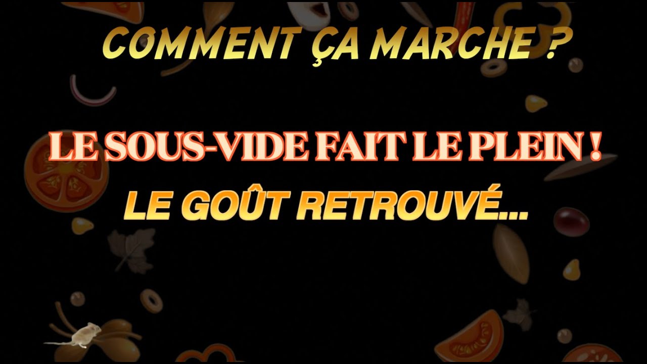 LE SOUS-VIDE : COMMENT ÇA MARCHE ? - YouTube