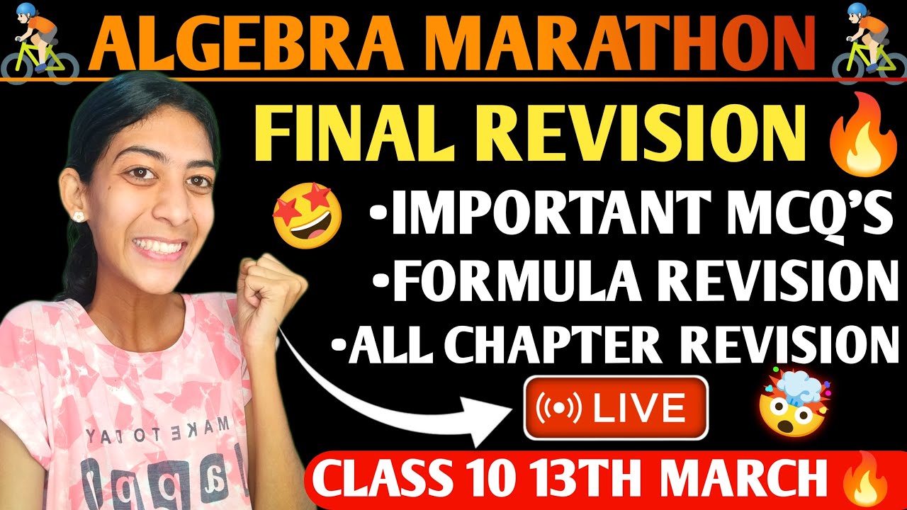 Class 10 :- ALGEBRA MARATHON ! ALGEBRA CLASS 10 FINAL REVISION ! IMP ...