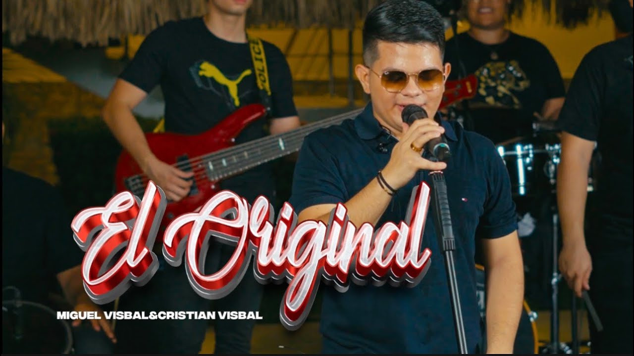 EL ORIGINAL -MIGUEL VISBAL&CRISTIAN VISBAL - YouTube