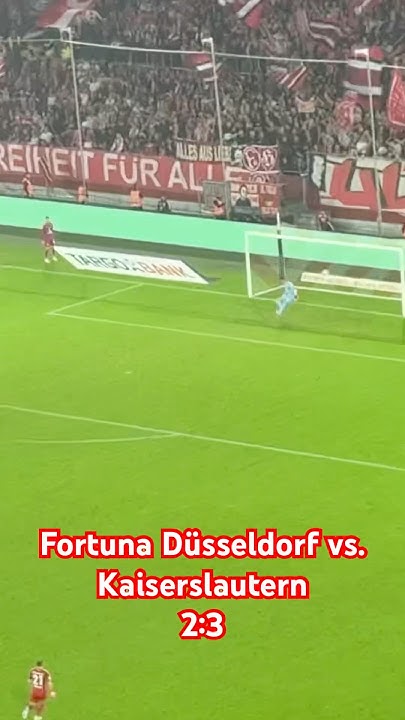 Fortuna Düsseldorf vs. Kaiserslautern 2:3🏟️😍 #football #fortunadüsseldorf #kaiserslautern - YouTube