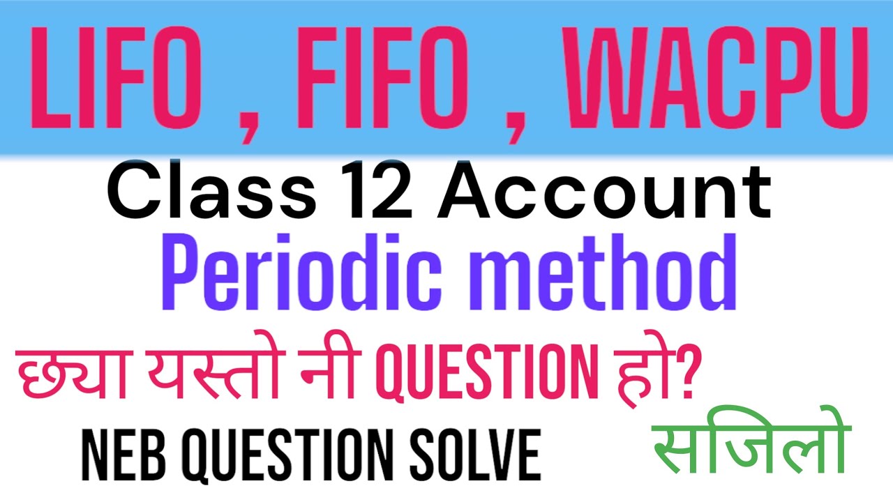 Full concept of LIFO,FIFO,Weighted average method[ Fixed question ...