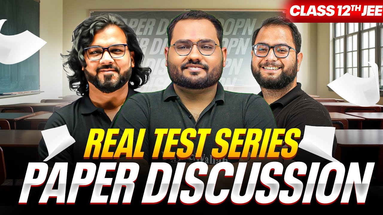 PW REAL TEST SERIES | Complete Paper-02 Discussion🔥| Class 12th JEE ...