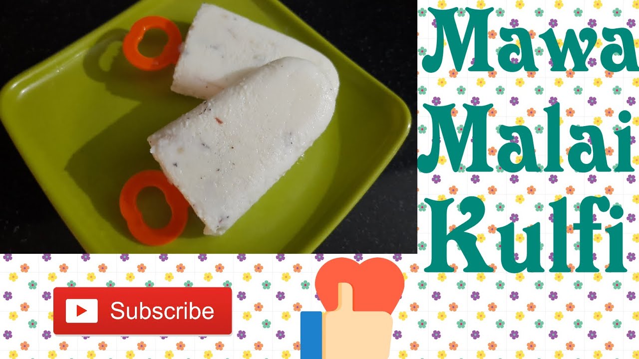 Mawa malai kulfi recipe | मावा मलाई कुलफी बनाने का आसान तरीका ...