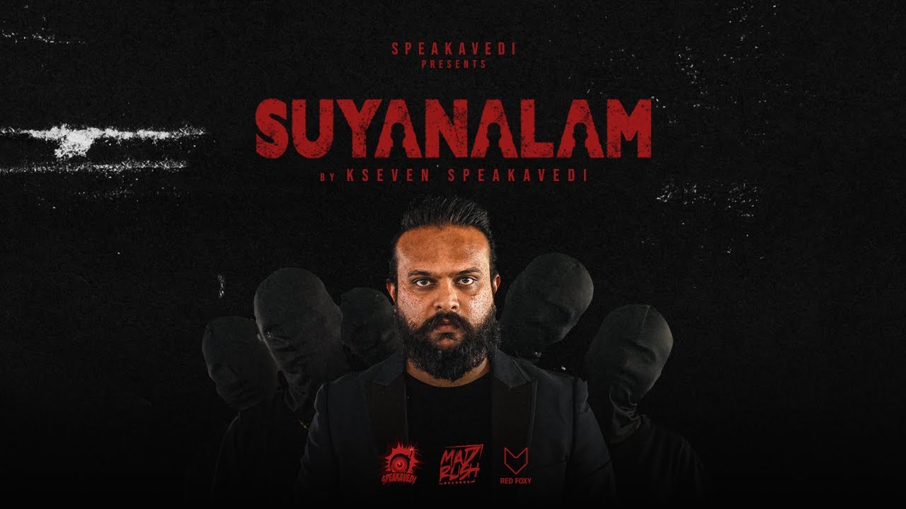Suyanalam Full Music Video By Kseven SpeakaVedi Ft Aasami - YouTube