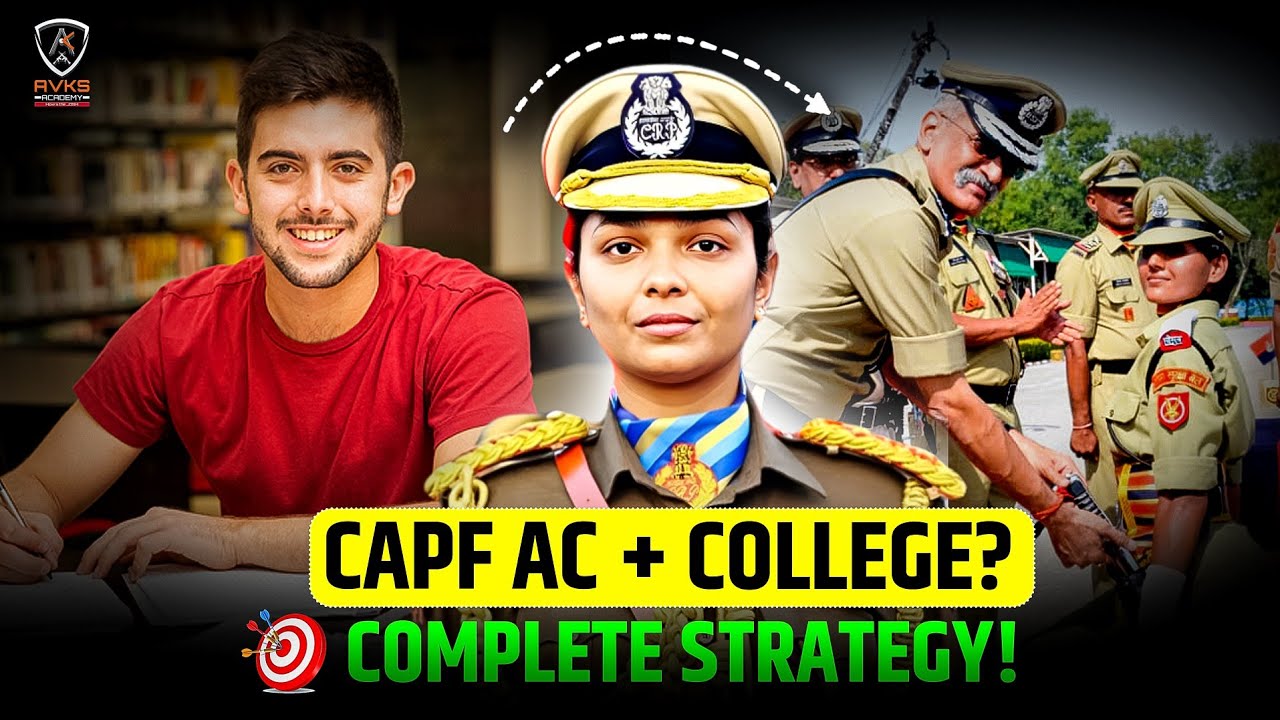 How to Prepare CAPF AC during College | CAPF AC 2026 | COMPLETE ...
