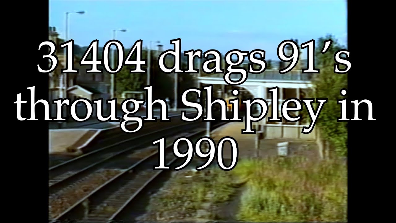 31404 drags 91 electrics through Shipley in 1990 normally a class 47 ...