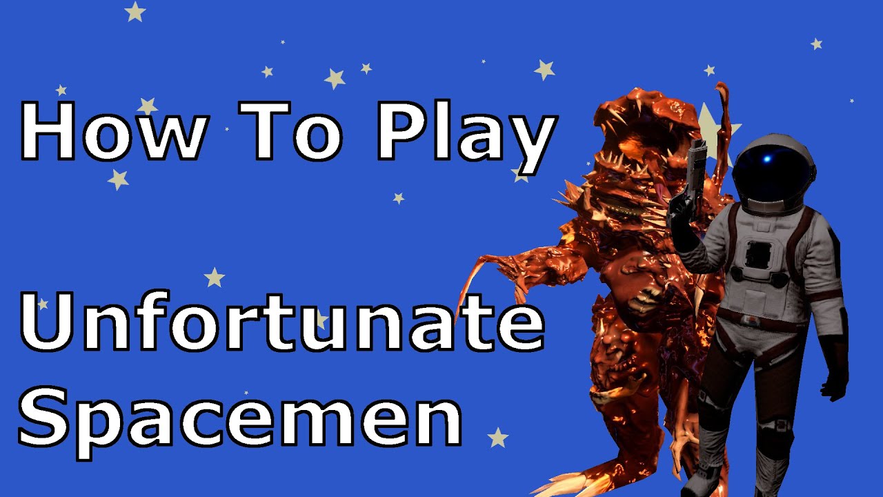 How To Play Unfortunate Spacemen - YouTube