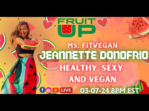 Healthy, Sexy and Vegan: Jeannette Donofrio - YouTube