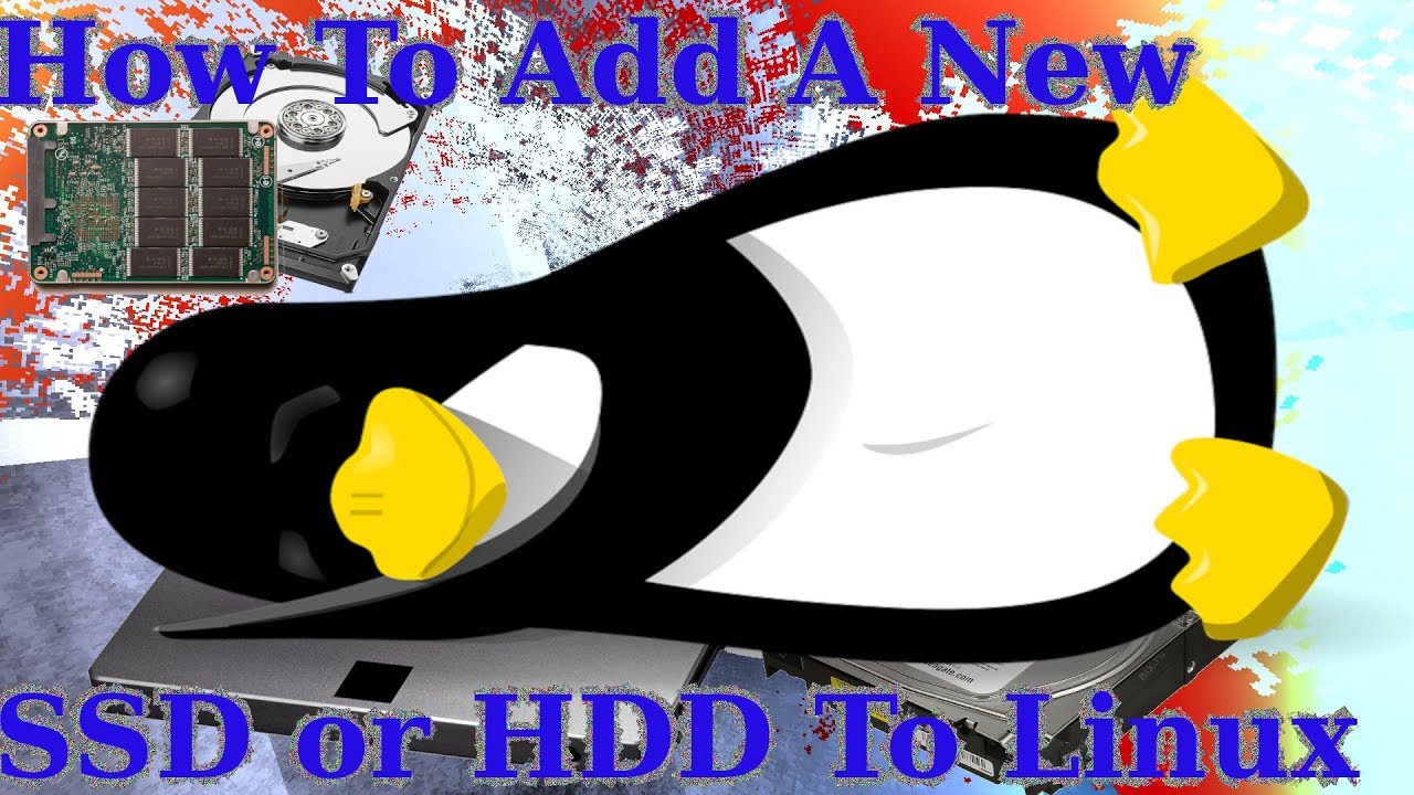 How to add a SSD or HDD to a Linux System - YouTube