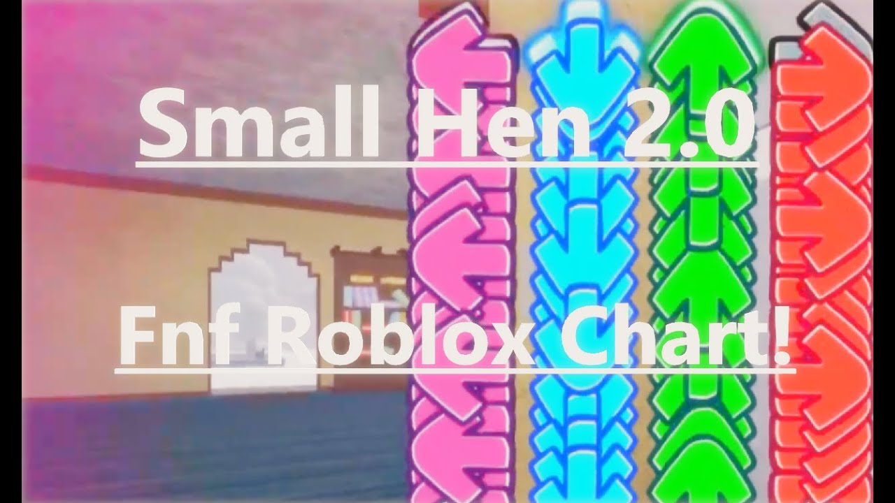 FNF - Small Hen 2.0 Roblox chart. - YouTube