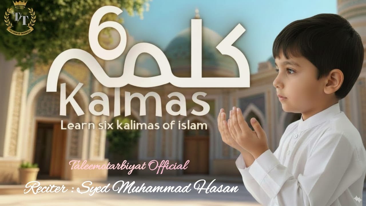 Islamic Kalimas in Arabic | Learn Six Kalimas for kids | 6 Kalimas of ...