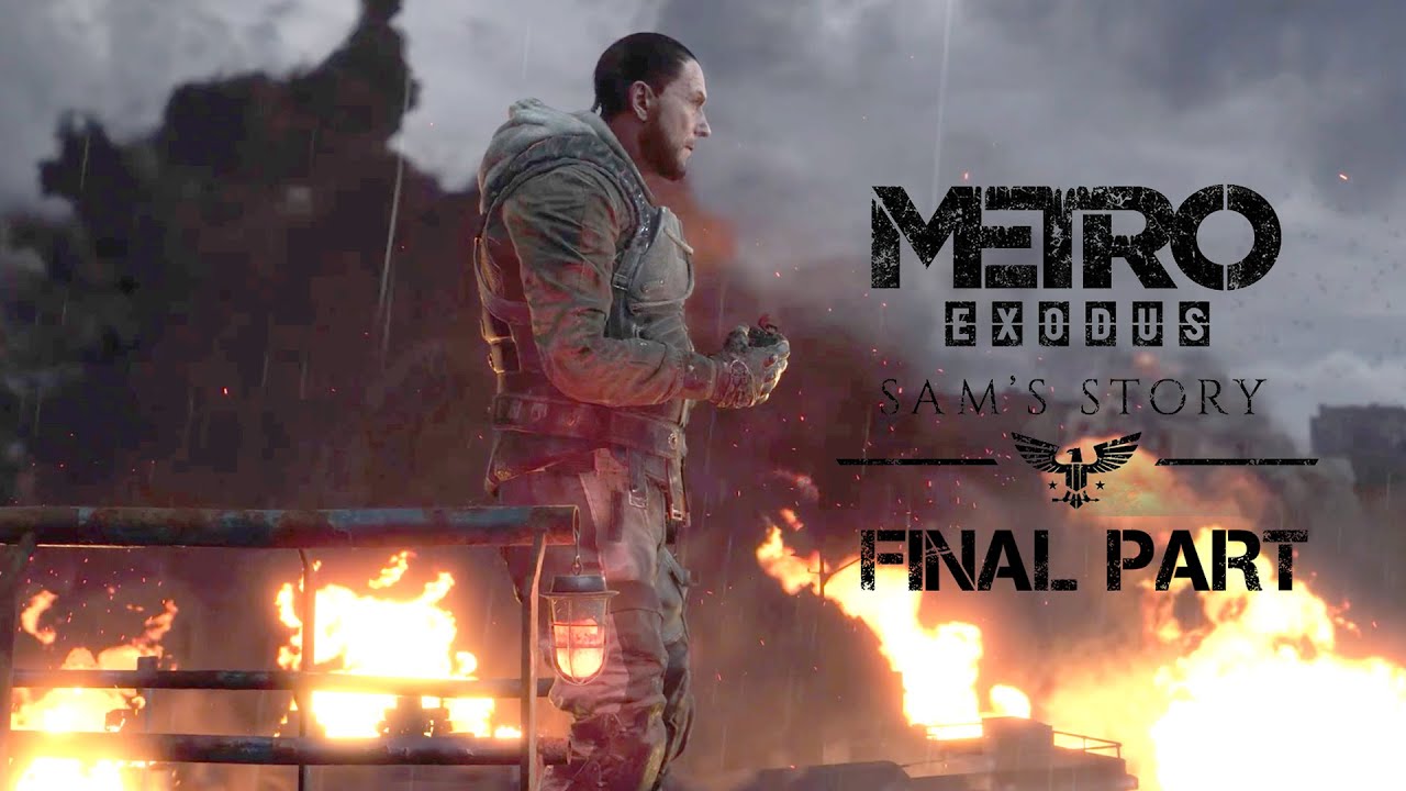 METRO EXODUS SAM'S STORY Walkthrough Gameplay FINAL PART - YouTube