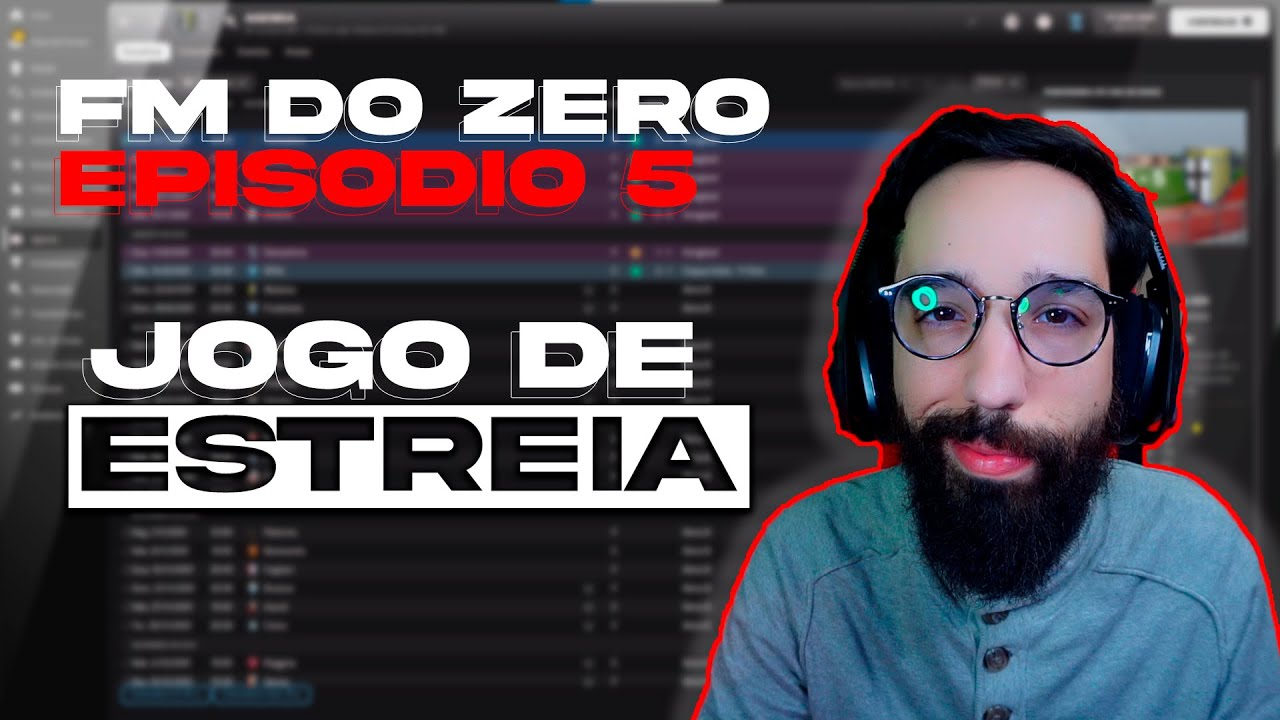FM DO ZERO: EPISÓDIO 5 - JOGO DE ESTREIA!! #footballmanager # ...