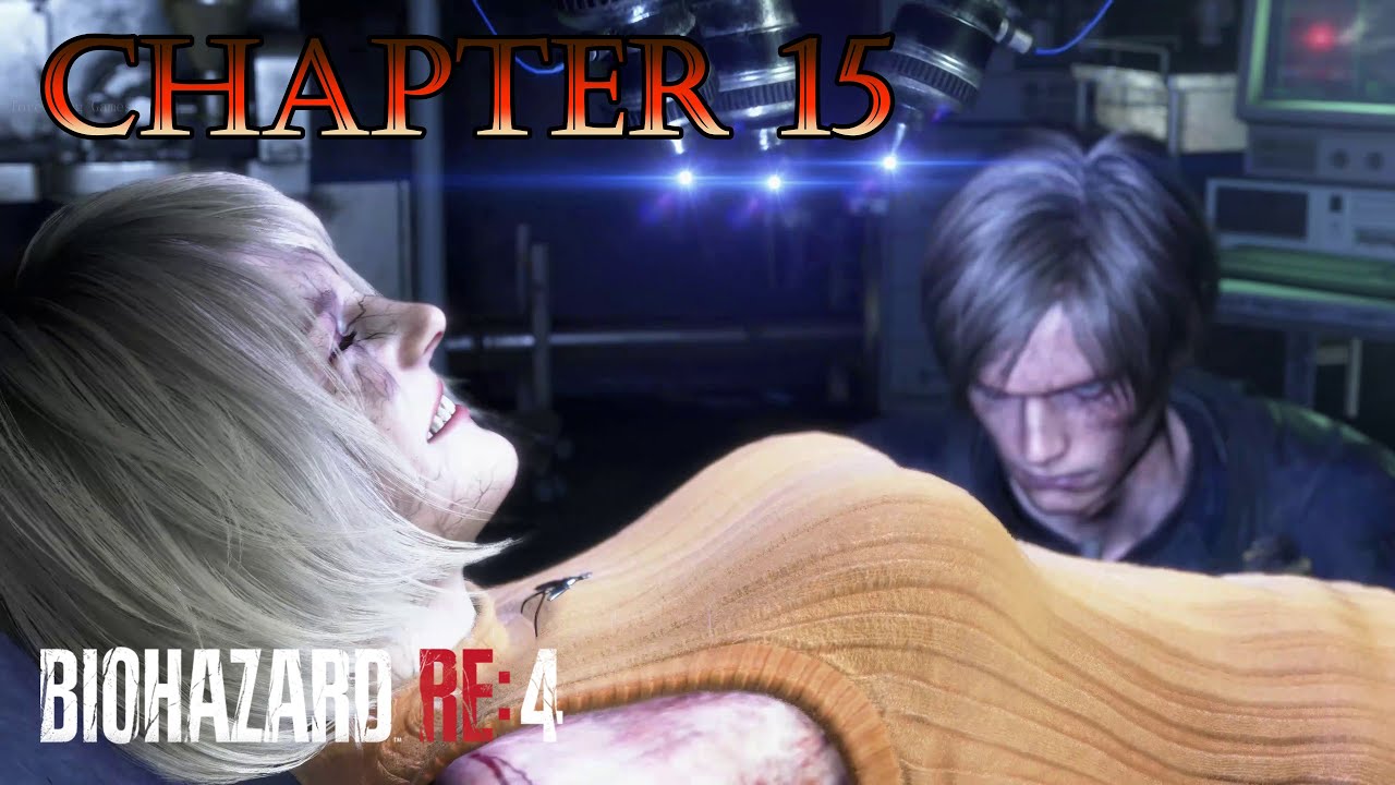 【BIOHAZARD RE:4】Chapter-15 Walkthrough [4K] - YouTube