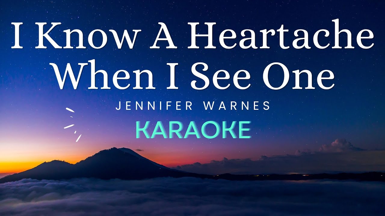 Jennifer Warnes - I Know A Heartache When I See One (Karaoke Version ...