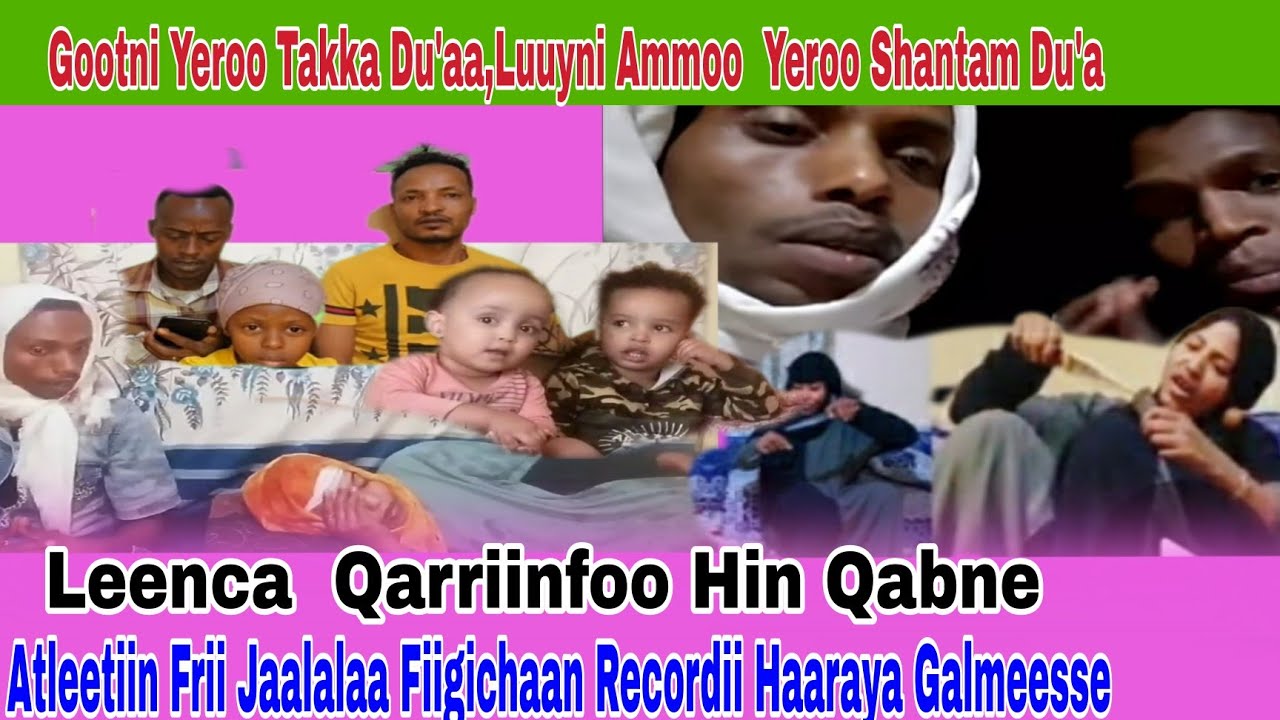 🔴Leenca Qarriinfoo Hin Qabne😂Gootni Yeroo Takka Du'aa,Luuyni Ammoo ...