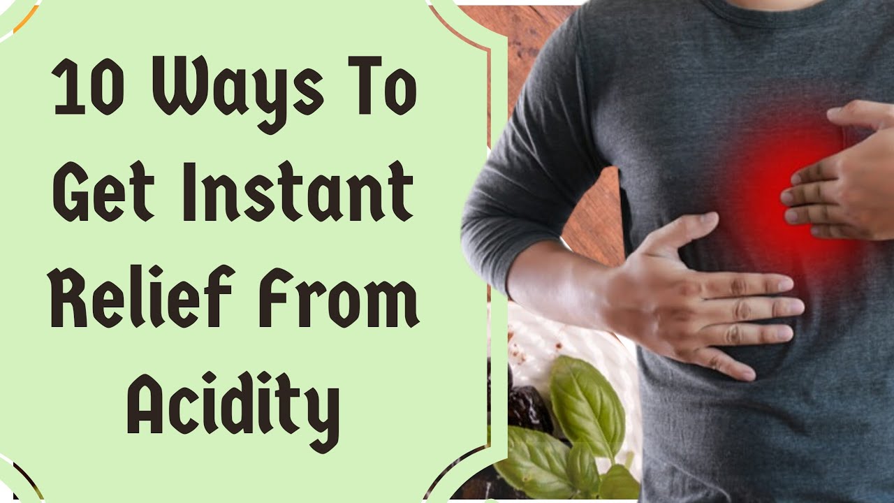 How To Get Instant Relief From Acidity|| Healthy You - YouTube