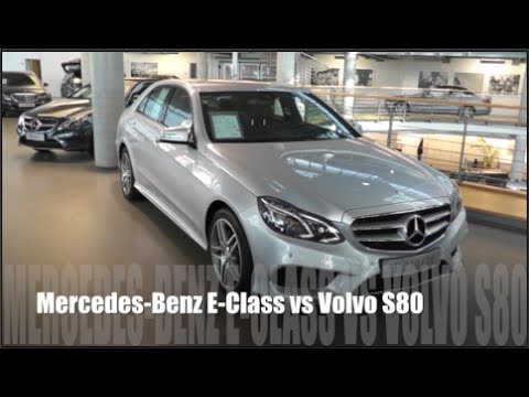 Mercedes-Benz E-Class vs Volvo S80 - YouTube