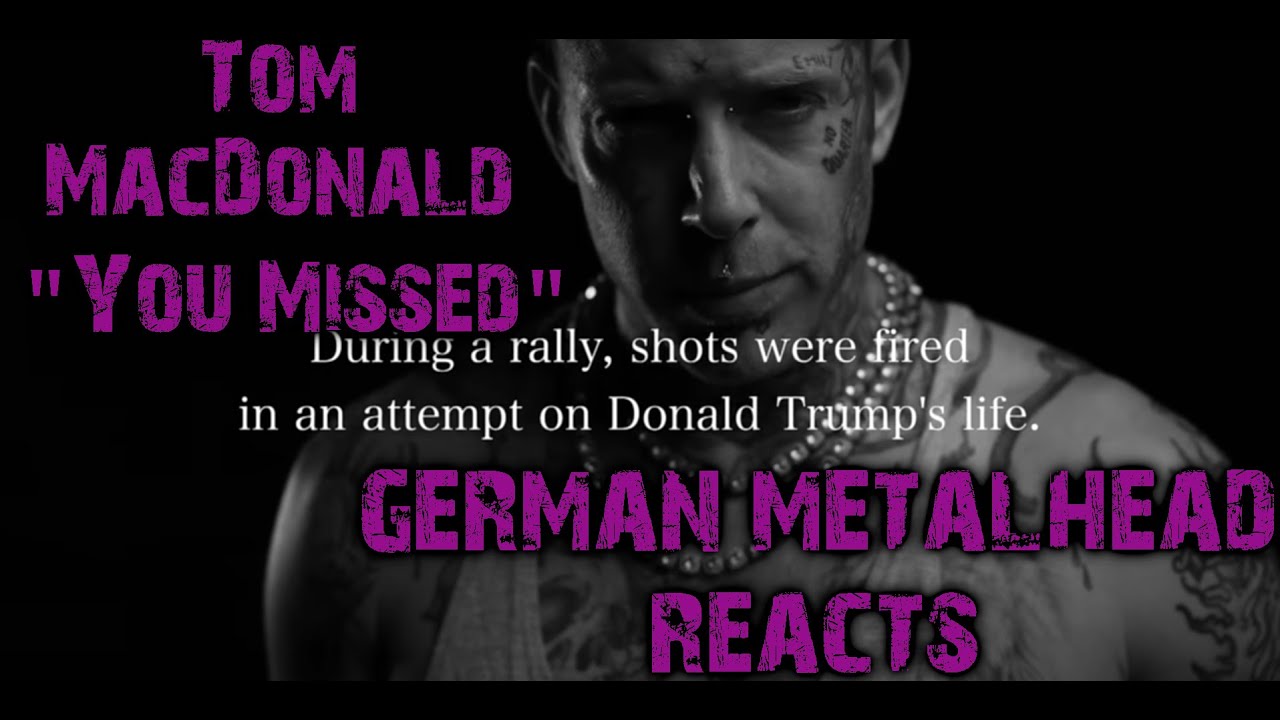 Tom MacDonald - "You Missed" German Metalhead Reacts - YouTube