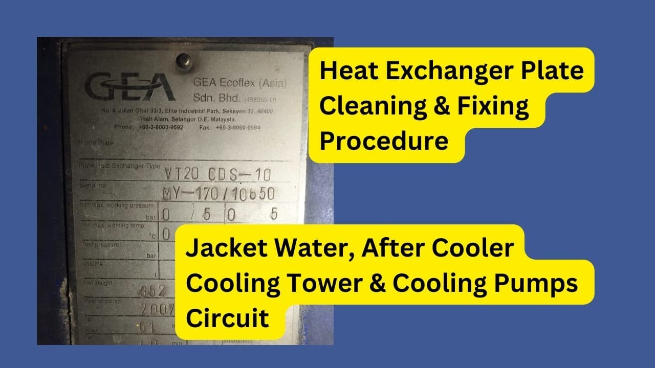 GEA Heat Exchanger Plate Cleaning & Refixing Procedure | CAT G3520C Gas ...