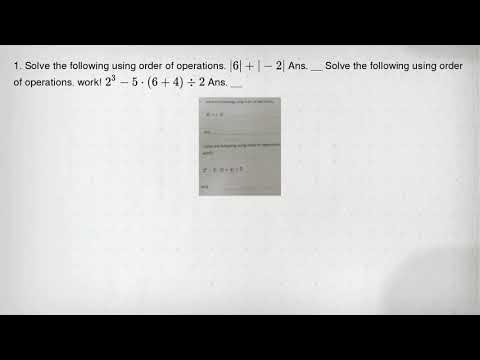 1. Solve the following using order of operations. vert 6vert +vert -2vert Ans. __ Solve the ...