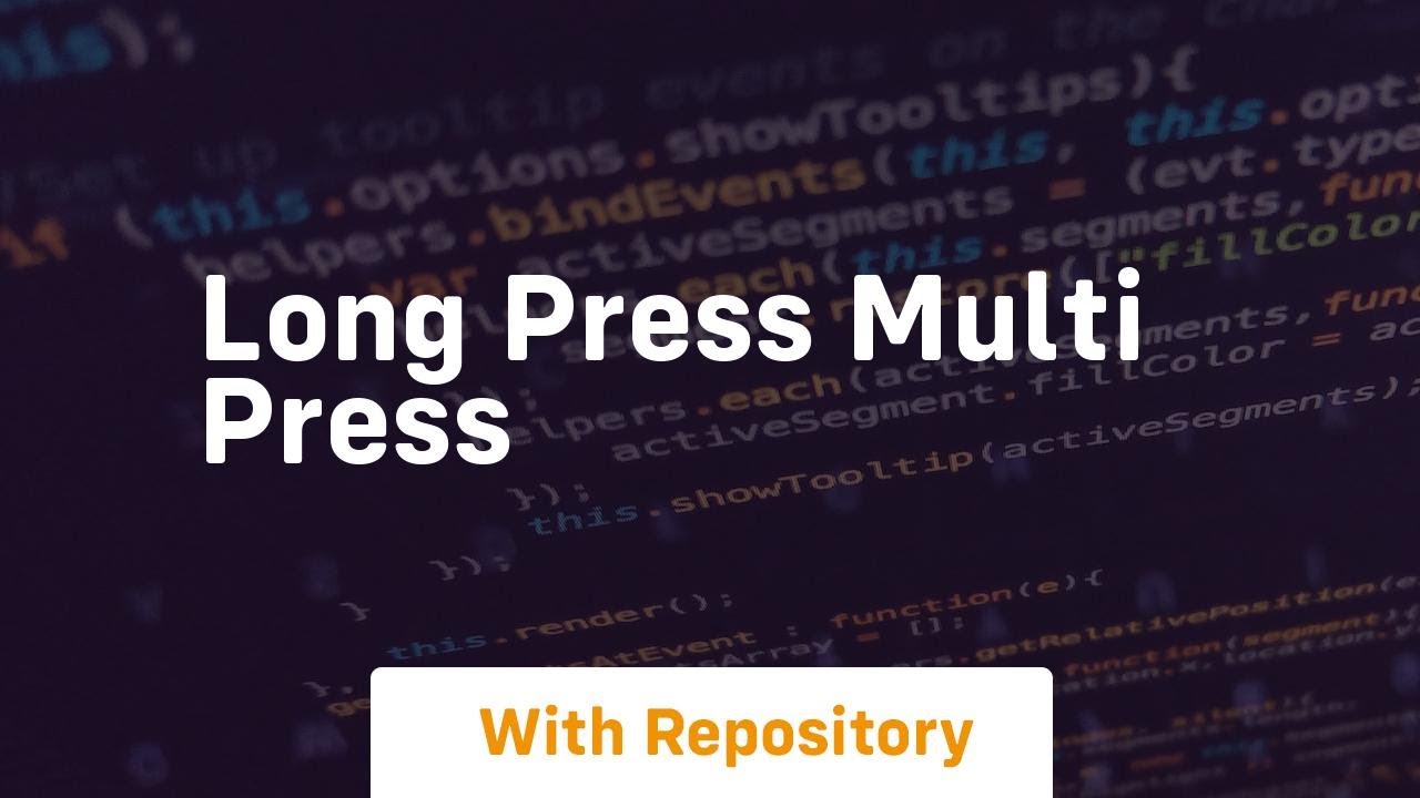 long press multi press - YouTube