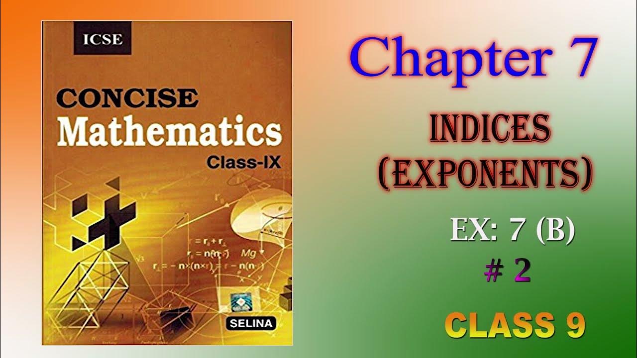 CLASS 9 || ICSE || CHAPTER 7: INDICES || EX: 7 [B] || PART 2 || - YouTube