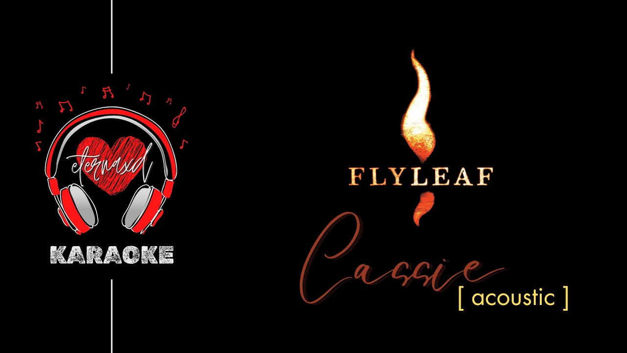 Flyleaf - Cassie ( Acousic ) [ Karaoke No BV ] - YouTube