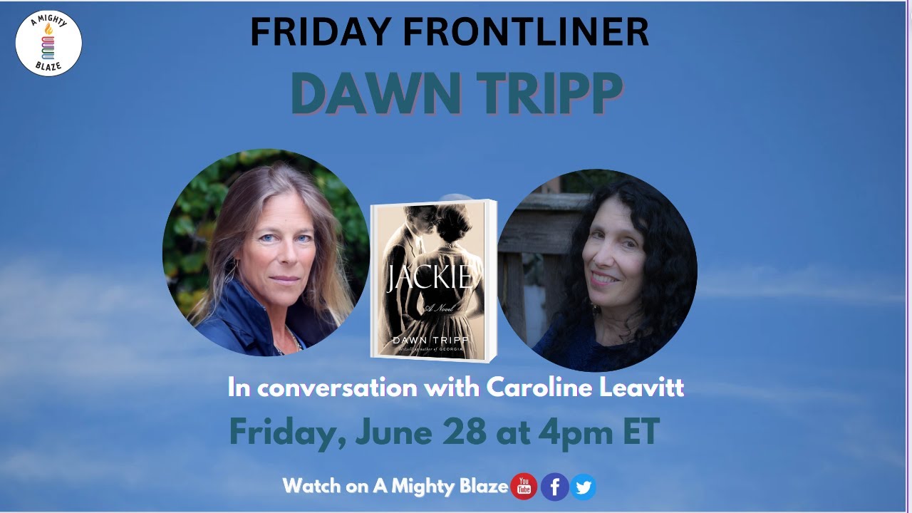 Dawn Tripp talks about JACKIE with Caroline Leavitt on Friday ...