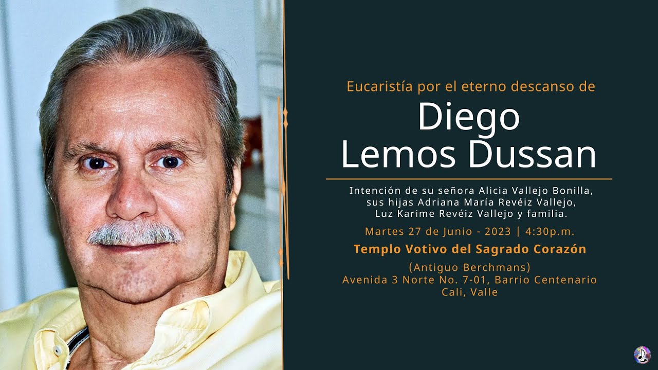 Eucaristía por el eterno descanso de Diego Lemos Dussan - YouTube