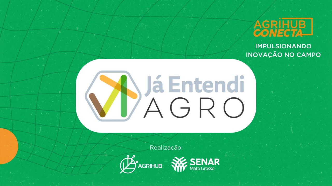 Já Entendi Agro - Pitch AgriHub Conecta 2024 - YouTube