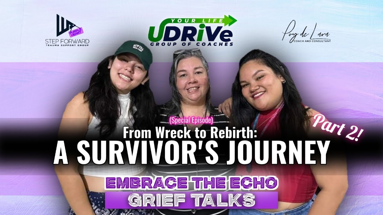 FROM WRECK TO REBIRTH : A Survivors Journey | EMBRACE THE ECHO: GRIEF ...