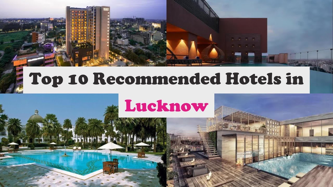 Top 10 Recommended Hotels In Lucknow | Top 10 Best 5 Star Hotels In ...