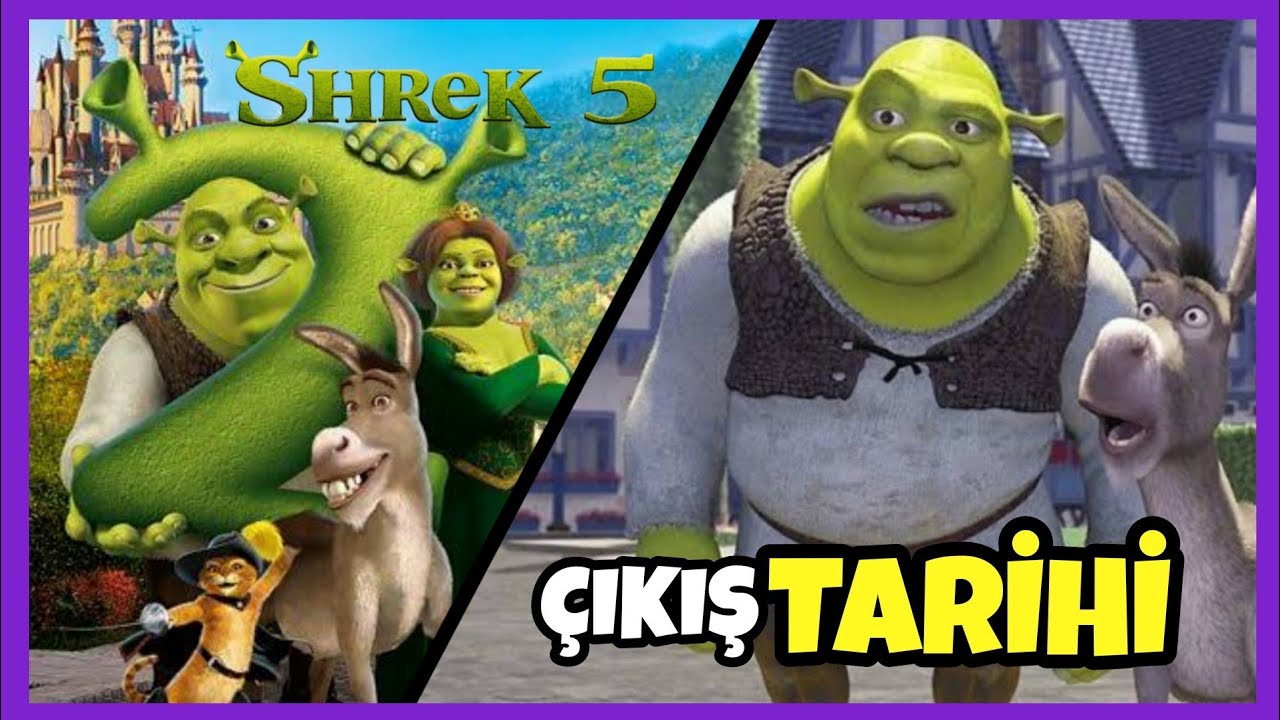 SHREK 5 FİLMİ SONUNDA GELİYOR - ÇIKIŞ TARİHİ BELLİ OLDU - SHREK 5 NE ...