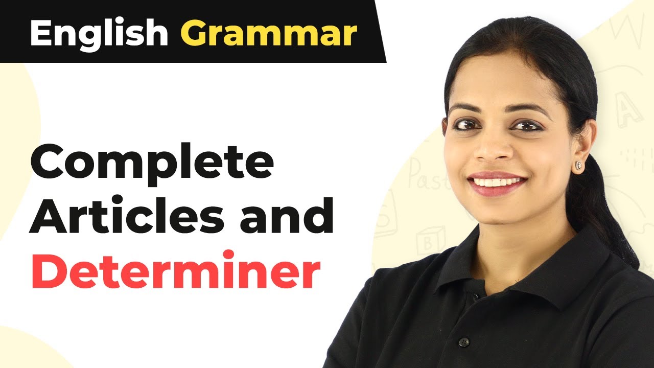 Complete Articles and Determiners | Class 3 to 8 English Grammar - YouTube