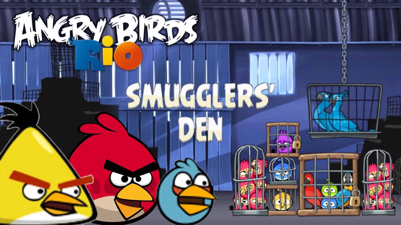 Angry Birds Rio | Smugglers Den - All Levels - YouTube