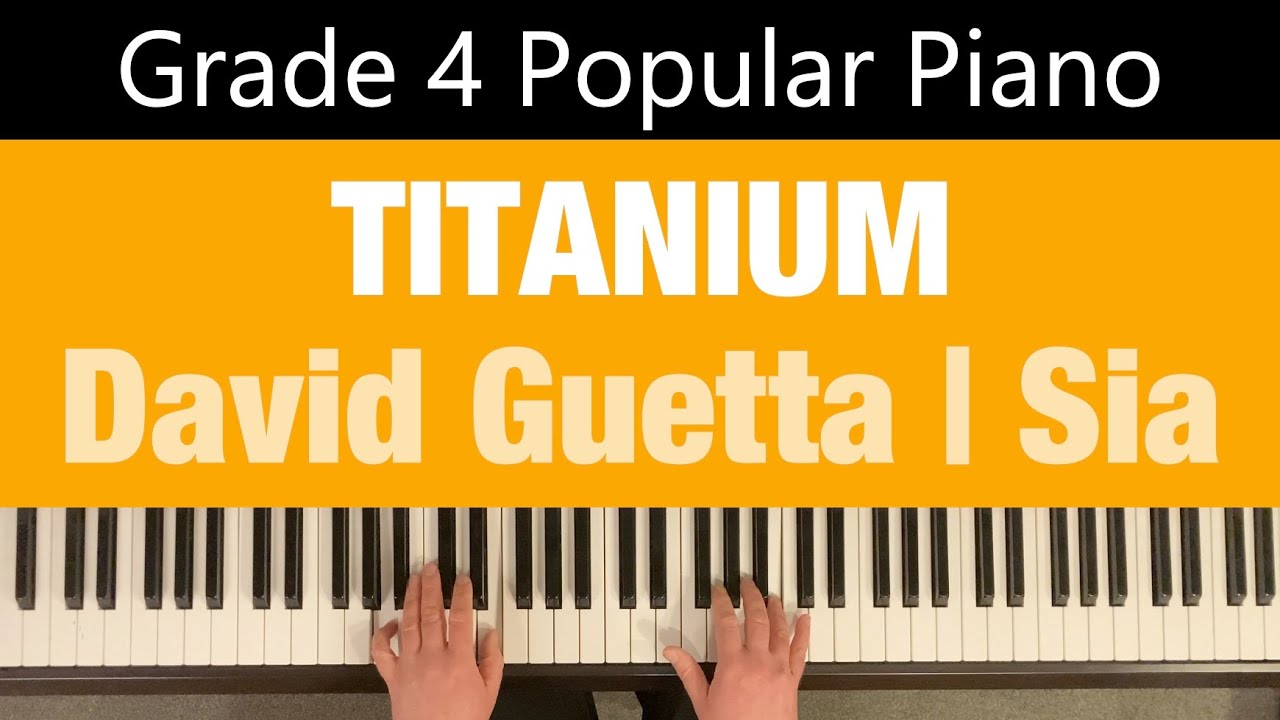 TITANIUM | David Guetta ft. Sia | Grade 4 Popular Piano - YouTube