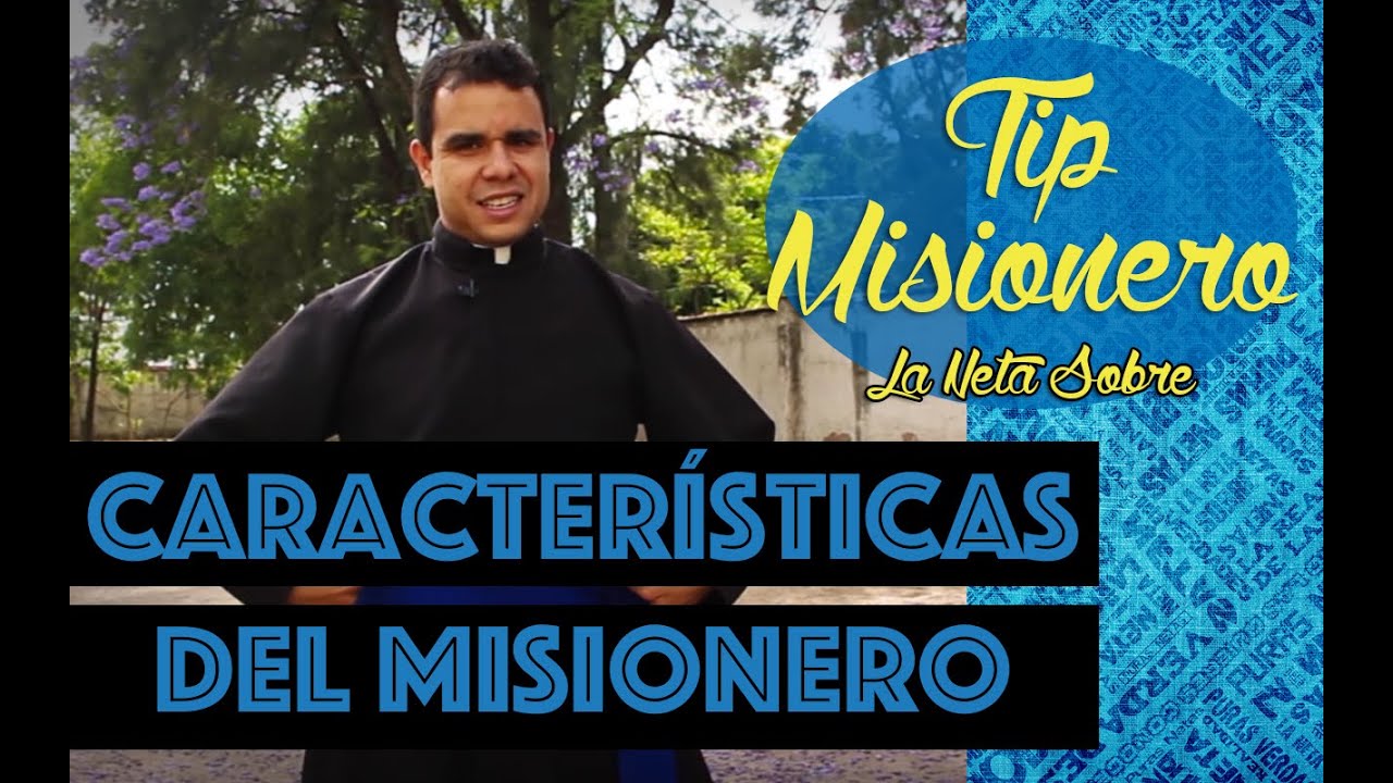 Tip Misionero ¿Cómo tiene qué ser un misionero? - YouTube