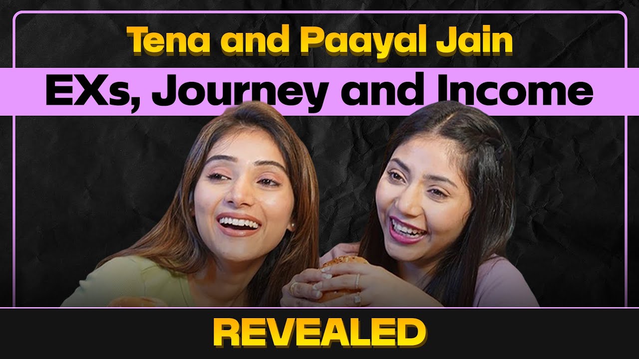 How Payal & Tena Built Their YouTube Empire | Full Interview (Hindi ...