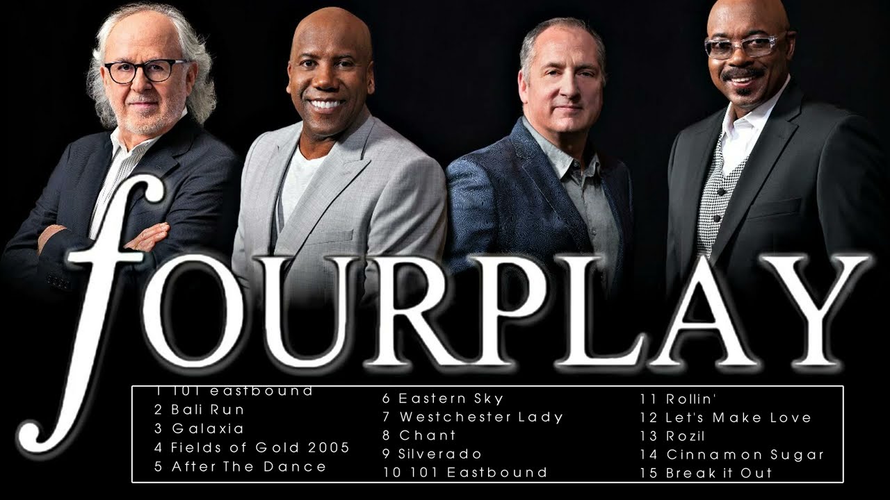 BEST OF FOURPLAY (FULL ALBUM 2022) - YouTube