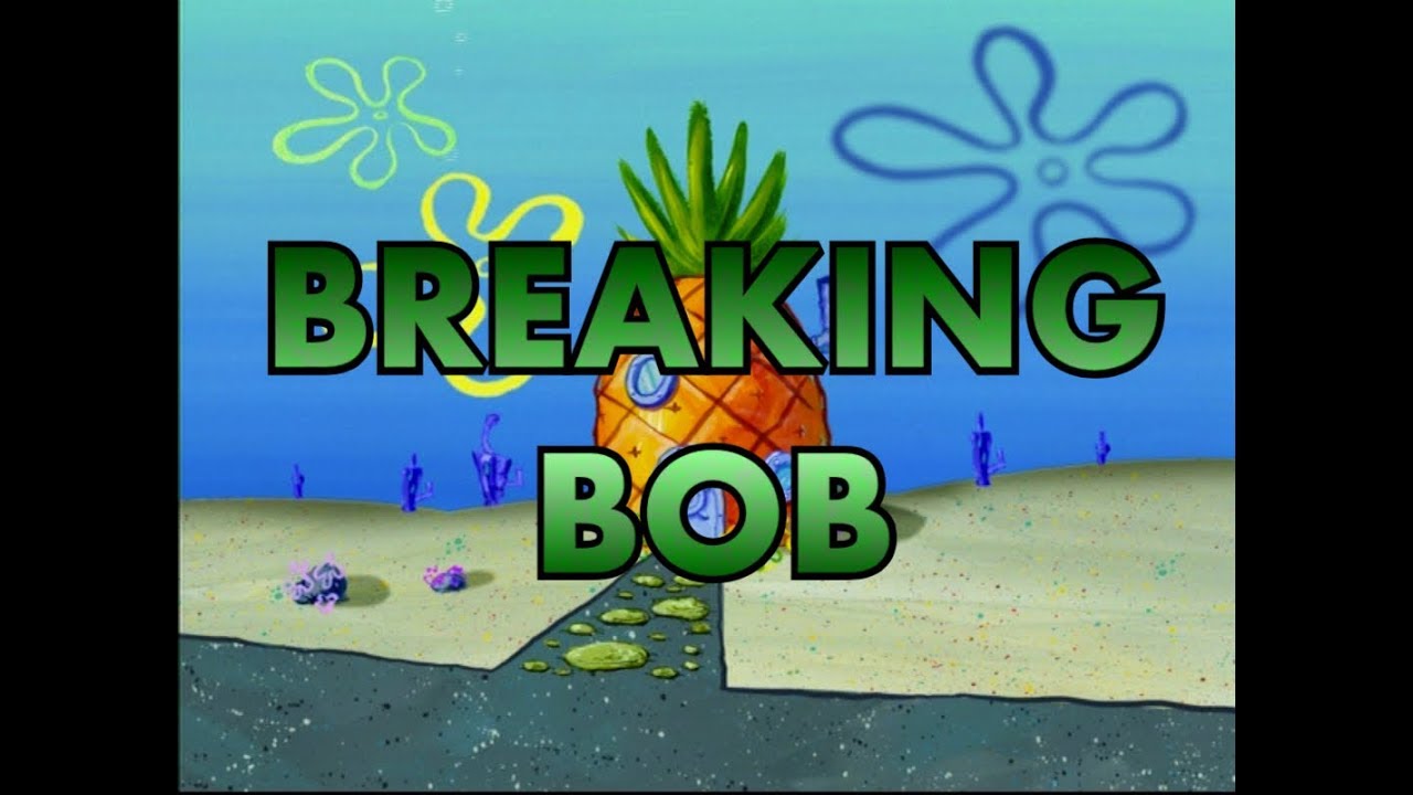 Breaking Bob. - YouTube