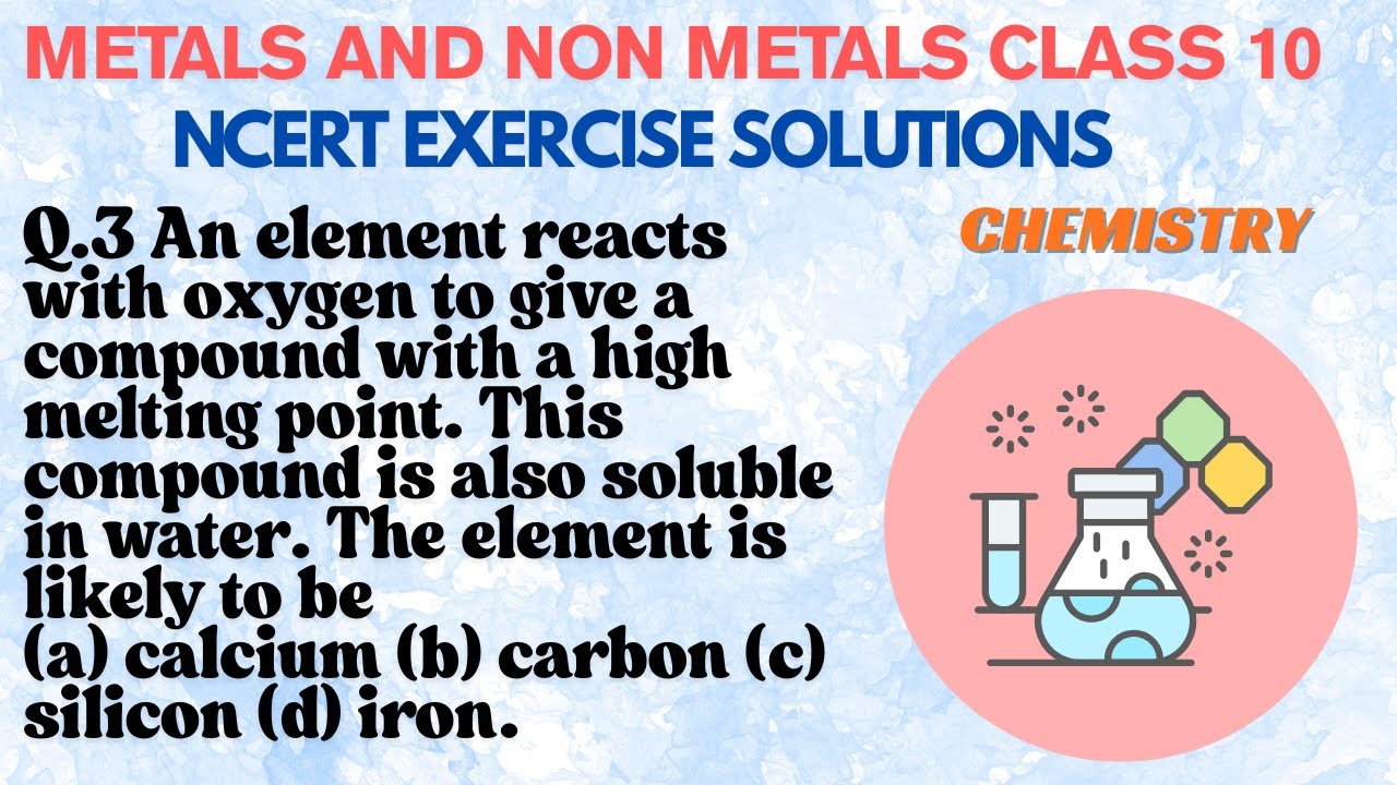 An element reacts with oxygen to give a compound with a high melting ...
