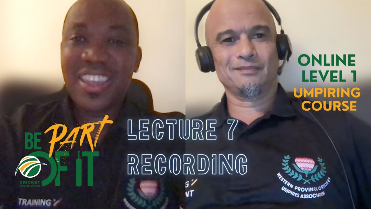 Cricket South Africa Level 1 Umpiring Course 🏏 Lecture 7 - YouTube