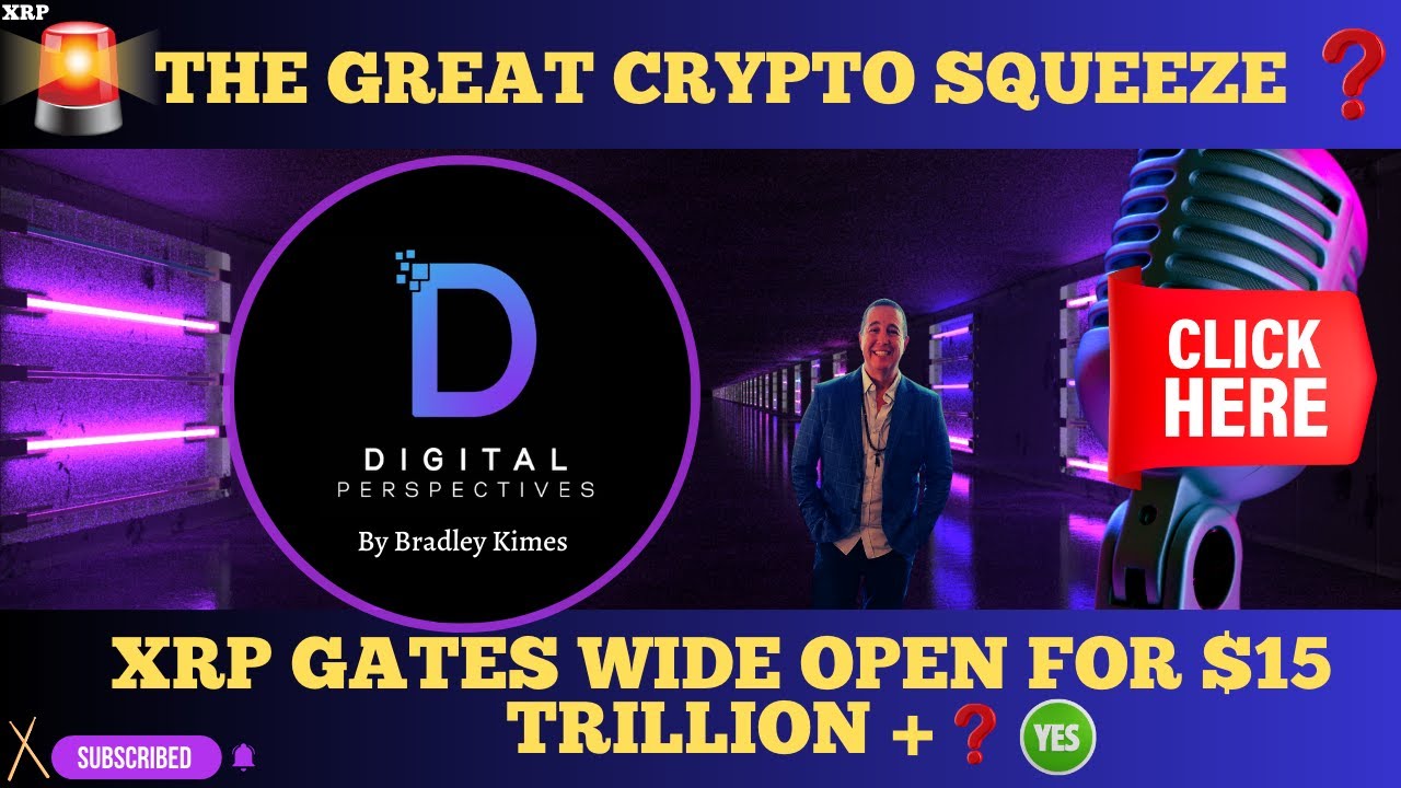 XRP- The Great Crypto Squeeze - XRP Gates Are Wide Open For $15 ...