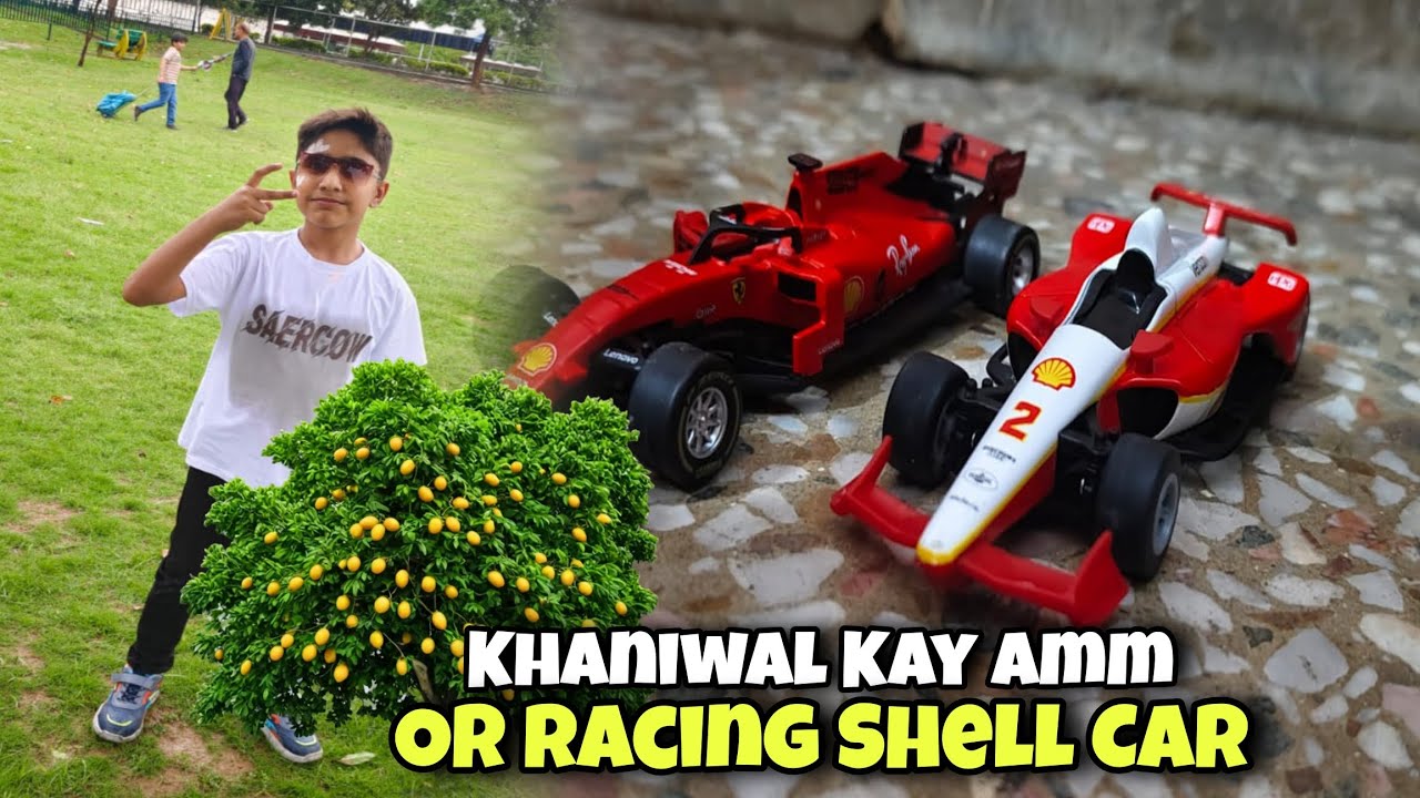 KHANEWAL K AAM🥭 AND NEW GIFT SHE'LL RACING CAR🏎️ #funny #foru # ...