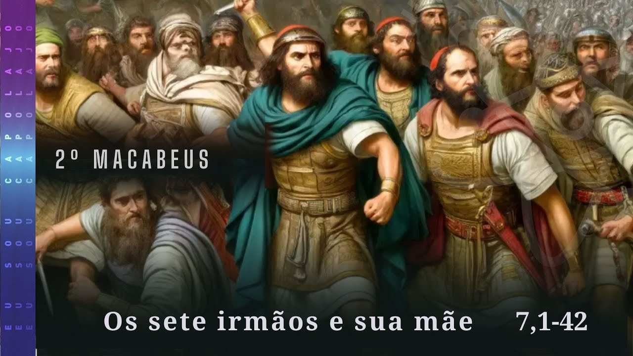 Carlos Bonne – 2º Livro dos Macabeus – Os sete irmãos e sua mãe - YouTube