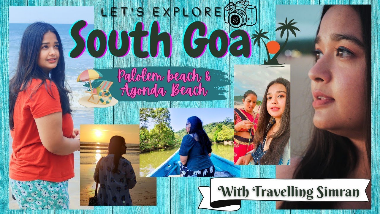 South Goa:Agonda and Palolem beach | vibes | nature | simran | eagle ...