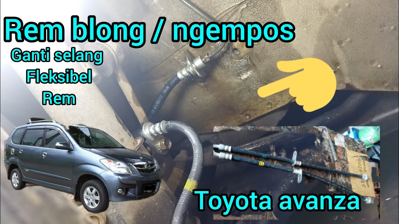 TOYOTA AVANZA || REM NGEMPOS, GANTI SELANG FLEKSIBEL REM TOYOTA AVANZA ...