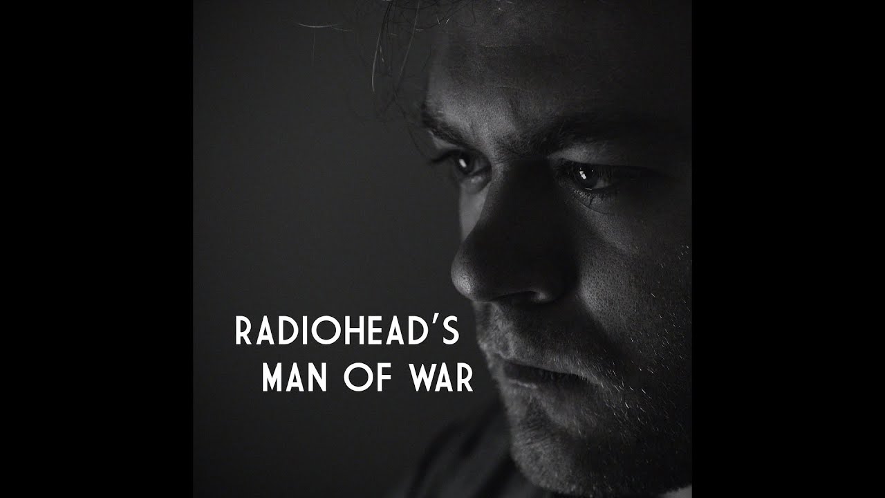 Man of War - Radiohead Cover - YouTube