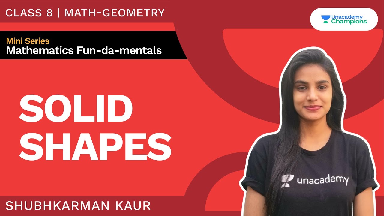 Solid Shapes | Geometry | Math Fundamentals | Class 8 Math ...